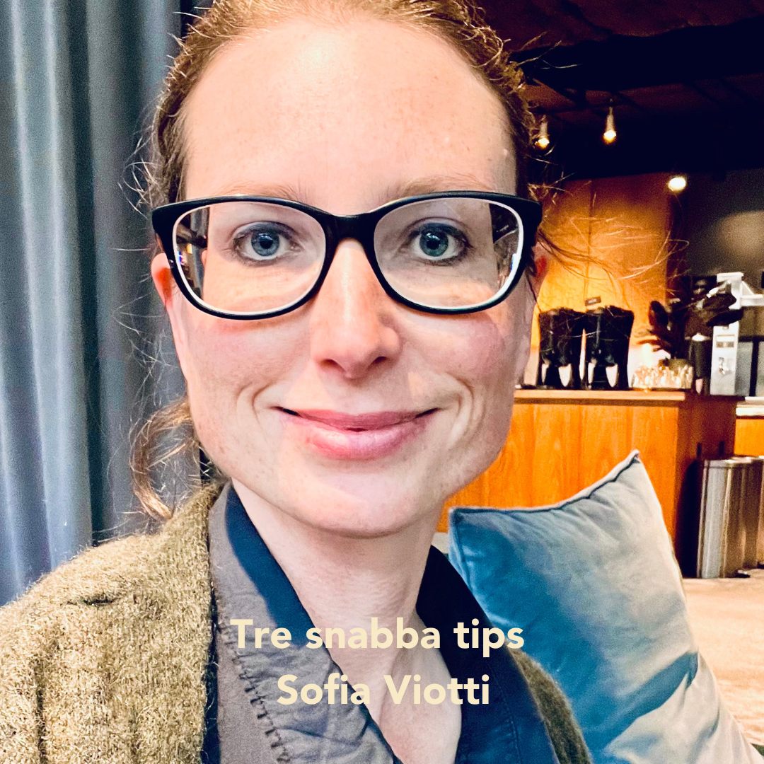 Tre snabba tips från Sofia Viotti - Go Business